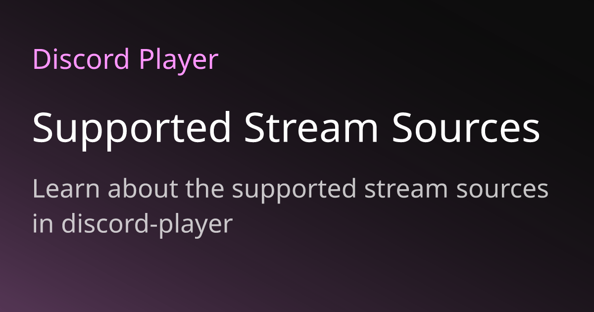 Supported Stream Sources
